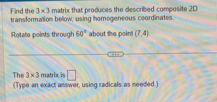 Solved Find the 3 x3 matrix that produces the described | Chegg.com