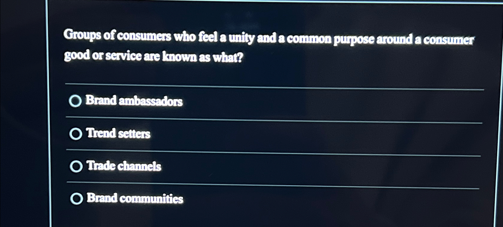 Solved Groups of consumers who feel a unity and a common | Chegg.com