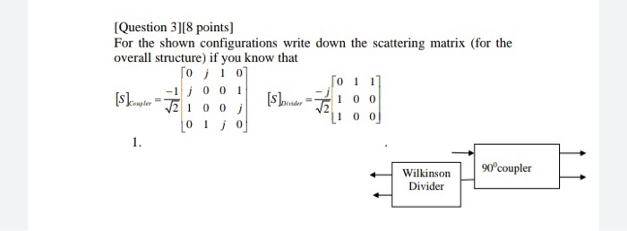 Solved (Question 3][8 points) For the shown configurations | Chegg.com