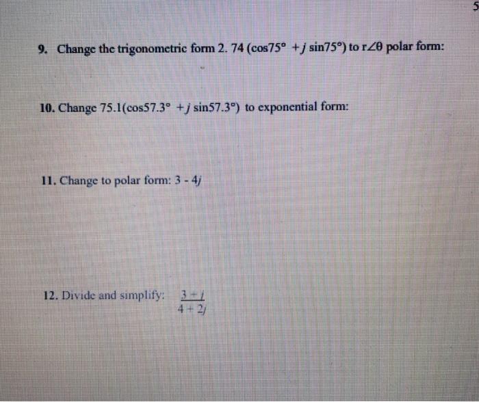 Solved 9. Change the trigonometric form 2.74 (cos75° + j | Chegg.com