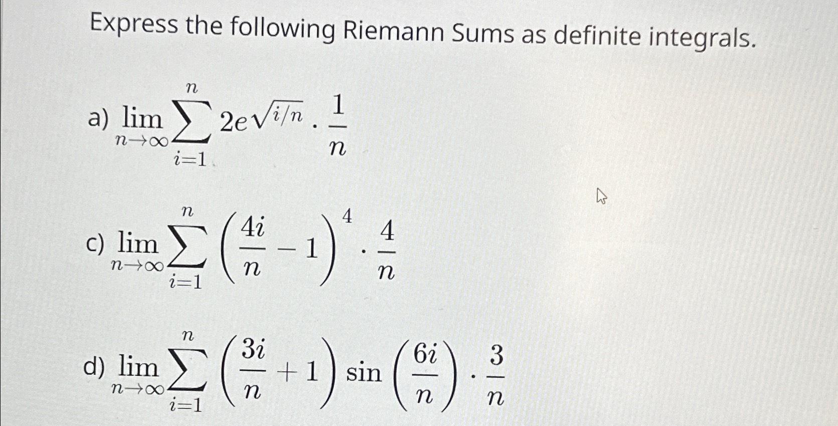 Solved Express the following Riemann Sums as definite | Chegg.com