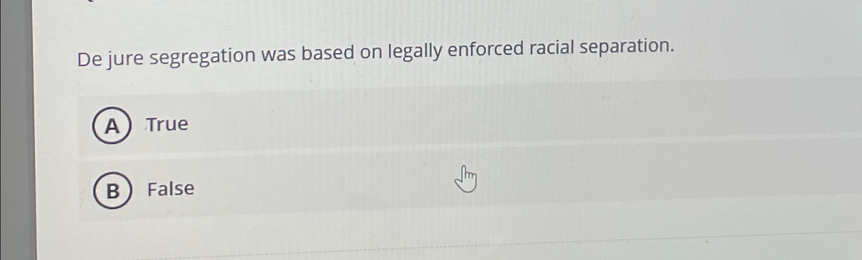 Solved De jure segregation was based on legally enforced | Chegg.com