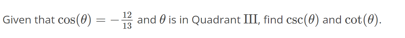 Given that cos(θ)=-1213 ﻿and θ ﻿is in Quadrant III, | Chegg.com