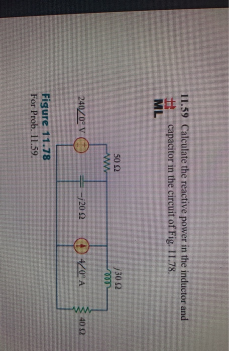 Solved 11.59 Calculate the reactive power in the inductor | Chegg.com