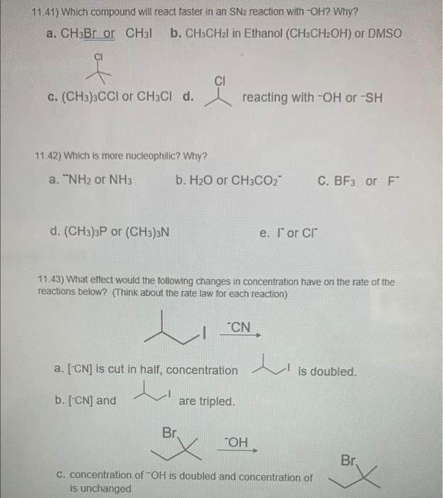 Solved 11.41) Which compound will react faster in an SN2 | Chegg.com