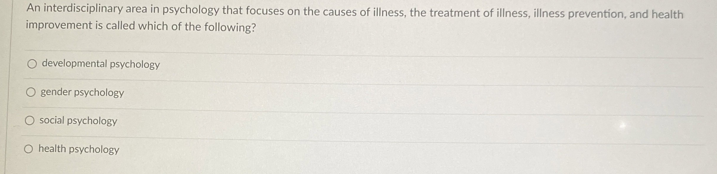 Solved An interdisciplinary area in psychology that focuses | Chegg.com