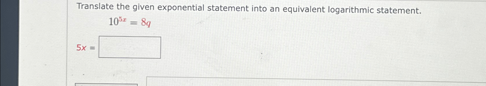 Solved Translate the given exponential statement into an | Chegg.com