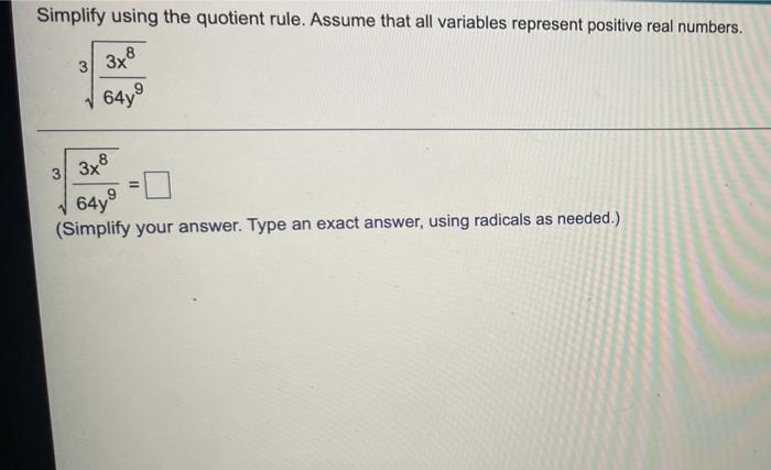 Solved Simplify using the quotient rule. Assume that all | Chegg.com