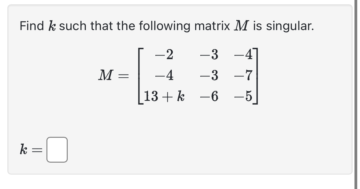 Solved Find k ﻿such that the following matrix M ﻿is | Chegg.com