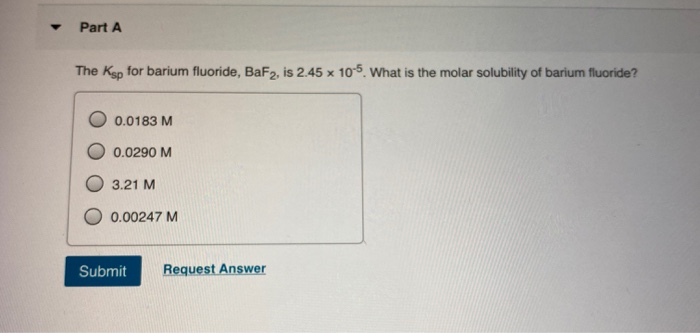 Solved The Ksp for Barium Flouride, BaF2, is 2.45 x 10^-5. | Chegg.com