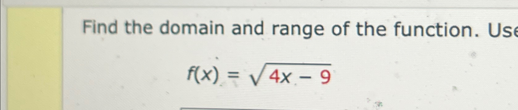 Solved Find the domain and range of the function. | Chegg.com