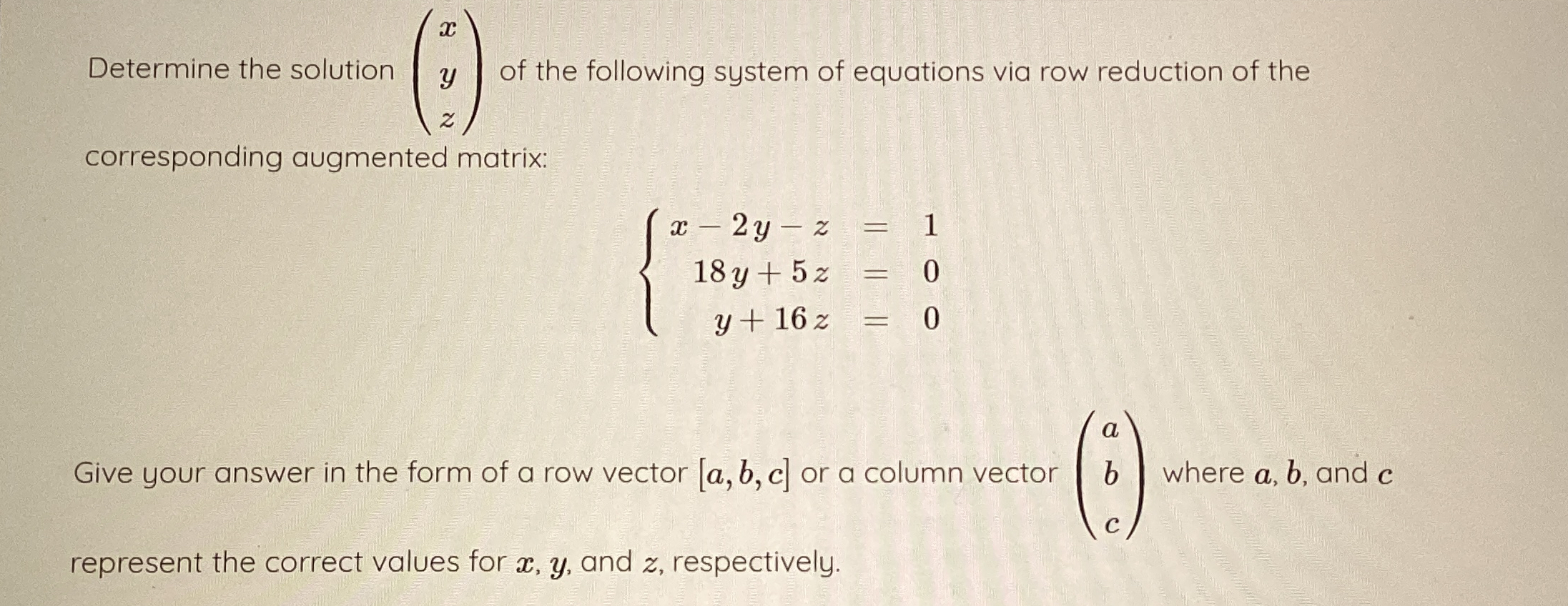Solved Determine the solution ([x],[y],[z]) ﻿of the | Chegg.com