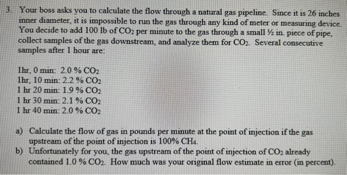 Solved 3. Your boss asks you to calculate the flow through a | Chegg.com