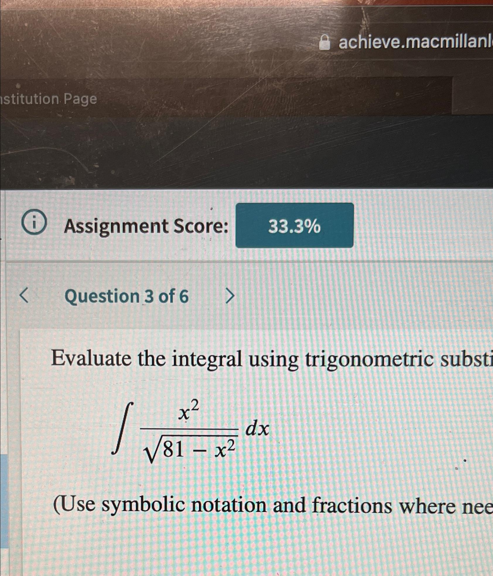 Solved Assignment Score:Question 3 ﻿of 6Evaluate the | Chegg.com