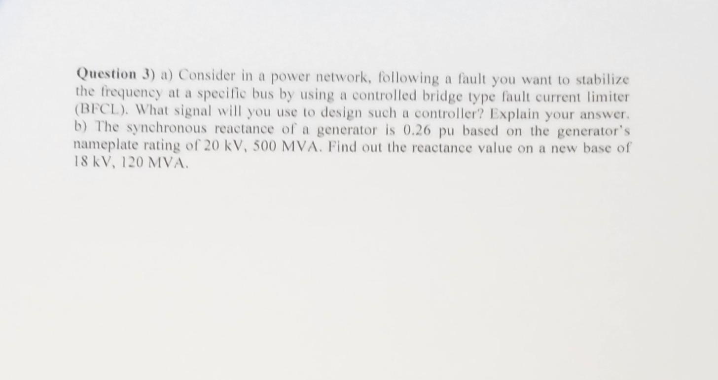 Solved Question 3) a) Consider in a power network, following | Chegg.com