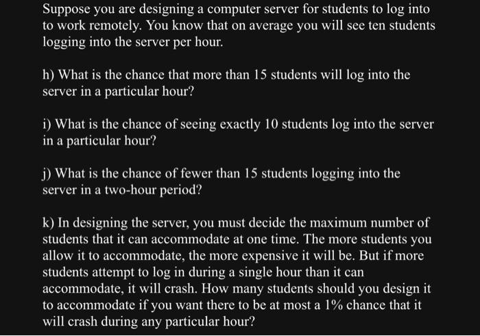 Solved Suppose you are designing a computer server for | Chegg.com