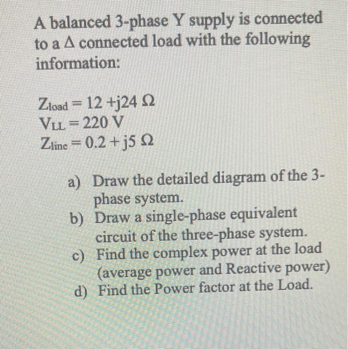 Solved A balanced 3-phase Y supply is connected to a Δ | Chegg.com