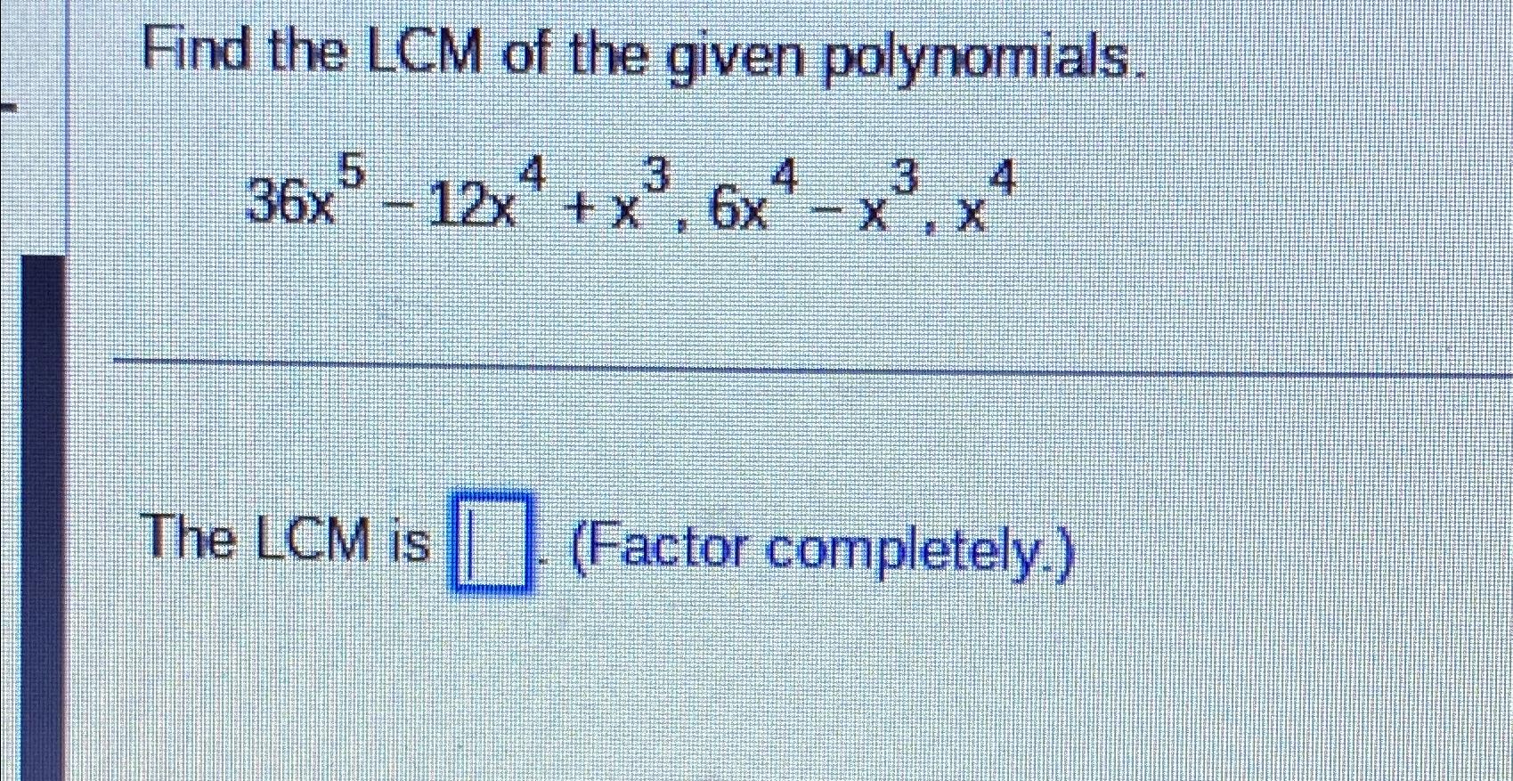 Solved Find the LCM of the given | Chegg.com