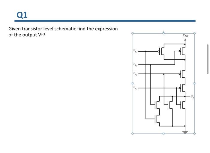 Solved Given transistor level schematic find the expression | Chegg.com
