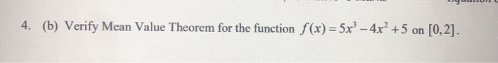 Solved 4. (b) Verify Mean Value Theorem for the function | Chegg.com