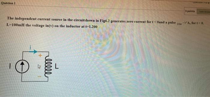 Solved The independent current source in the circuitshown in | Chegg.com