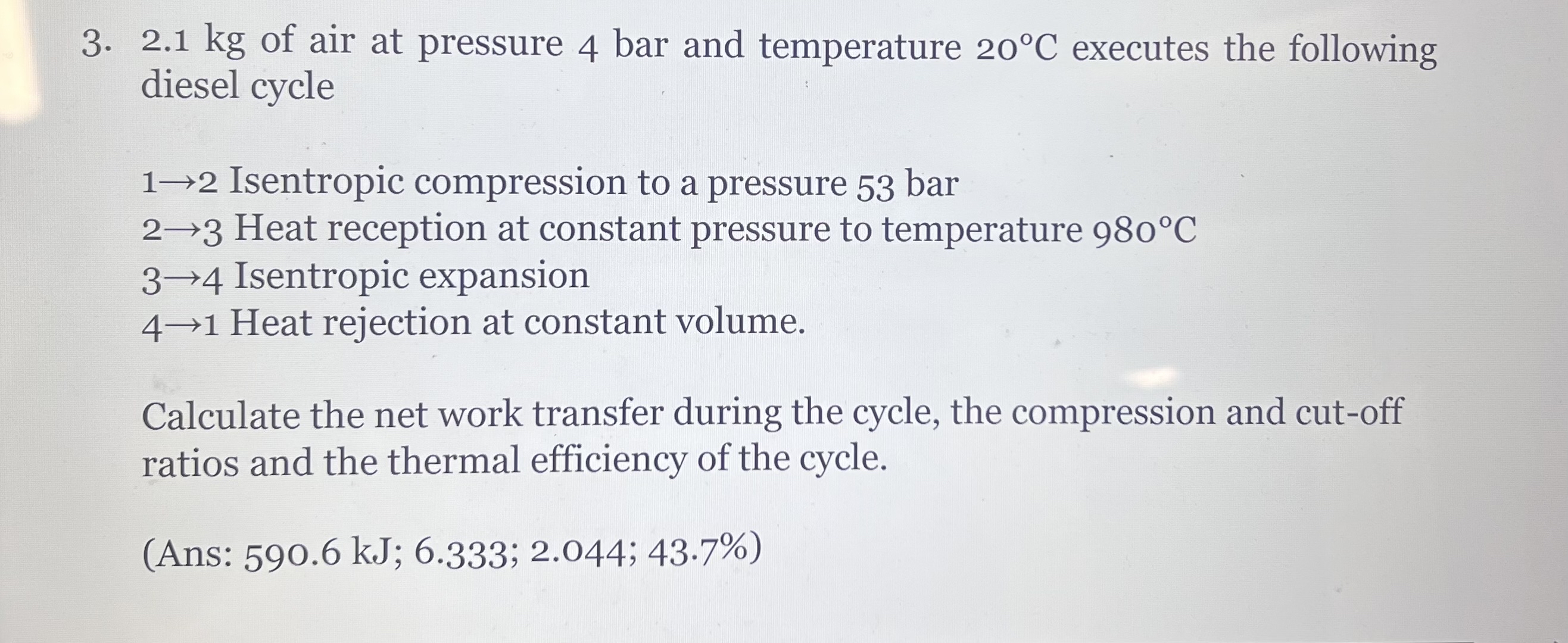 Solved 2.1kg ﻿of air at pressure 4bar ﻿ and temperature 20°C | Chegg.com