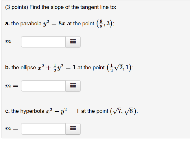 Solved (3 ﻿points) ﻿Find the slope of the tangent line to:a. | Chegg.com