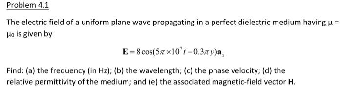 Solved The electric field of a uniform plane wave | Chegg.com