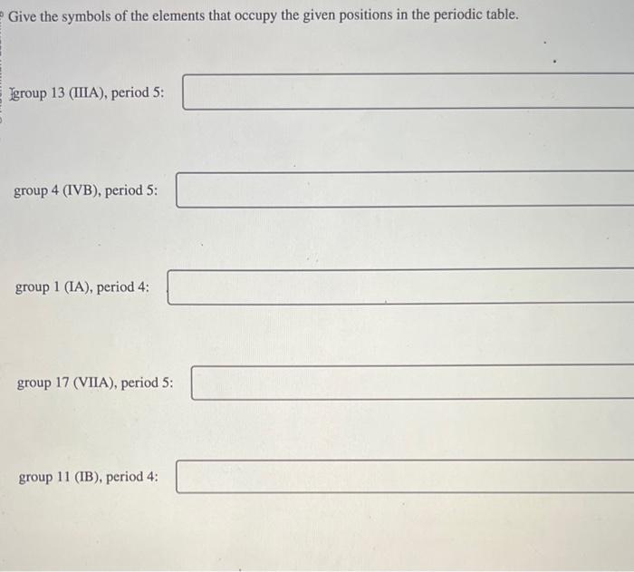 Solved Give the symbols of the elements that occupy the | Chegg.com
