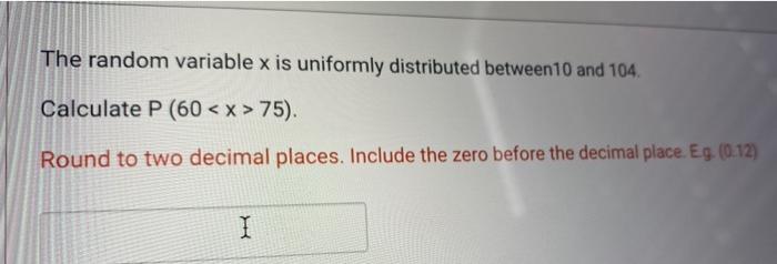 Solved The random variable x is uniformly distributed | Chegg.com