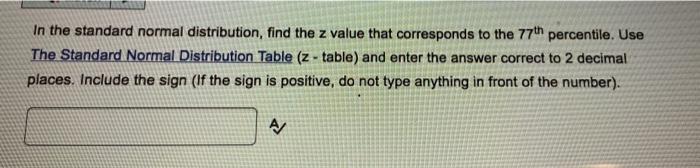 Solved In the standard normal distribution, find the z value | Chegg.com