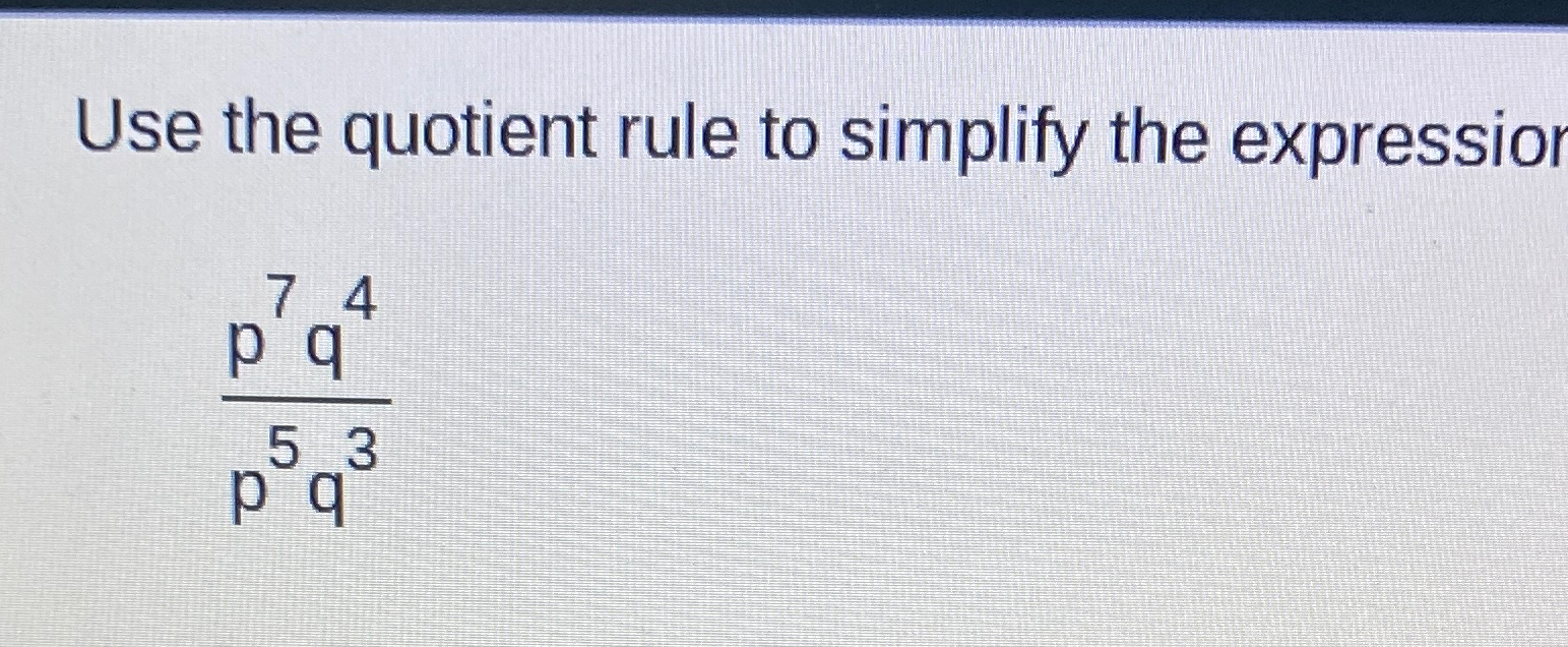 Solved Use the quotient rule to simplify the | Chegg.com