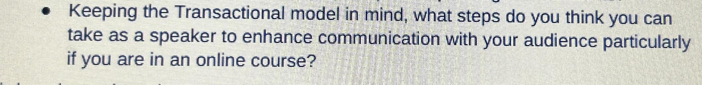 Solved Keeping the Transactional model in mind, what steps | Chegg.com