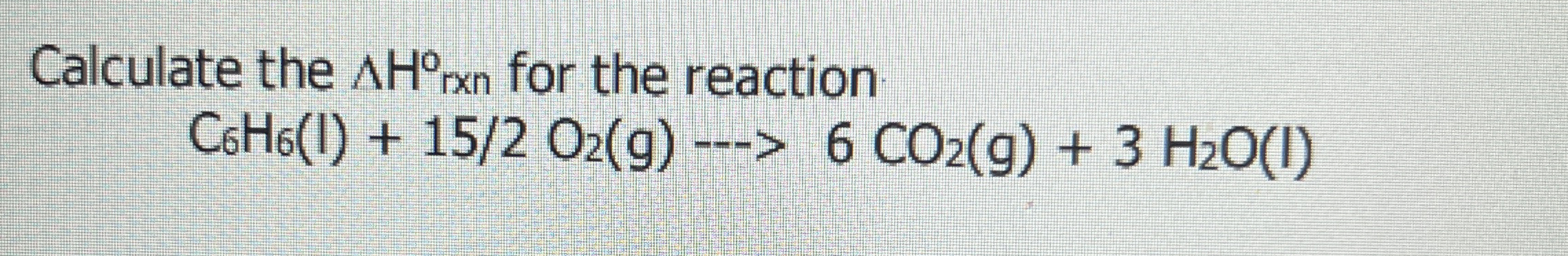 Solved Calculate the ΔH° ﻿rxn for the | Chegg.com