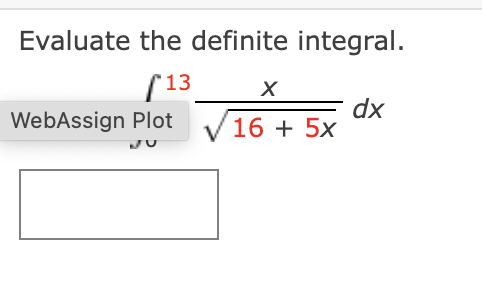 Solved Evaluate the definite integral. ﻿WebAssign Plot | Chegg.com