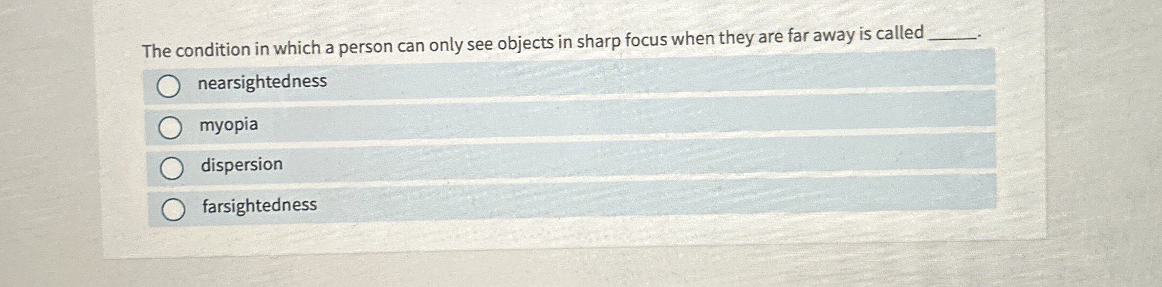 Solved The condition in which a person can only see objects | Chegg.com