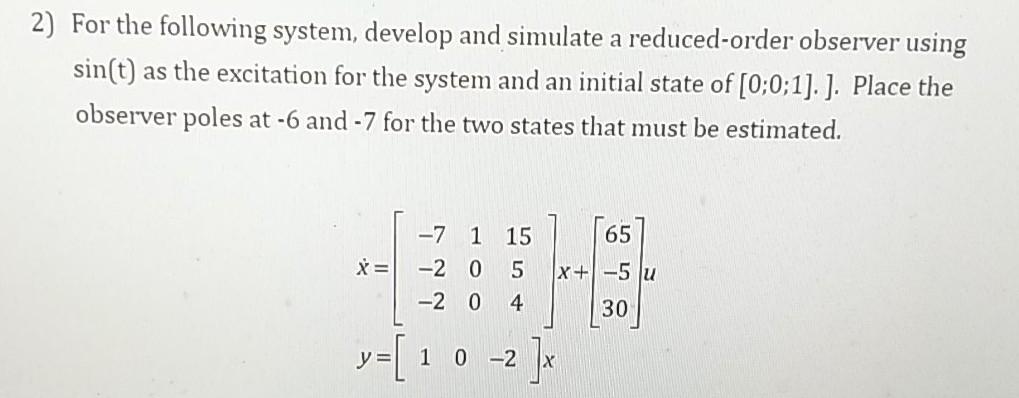 Develop and simulate a reduced-order observer using | Chegg.com