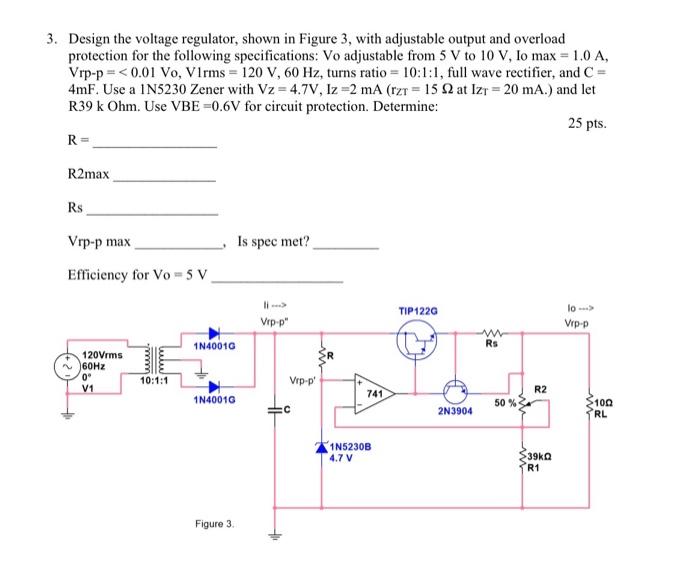 Solved 3. Design the voltage regulator, shown in Figure 3, | Chegg.com