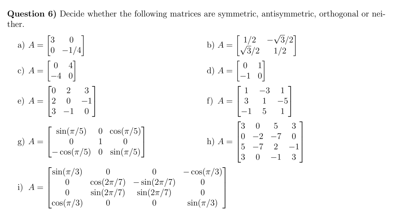 Solved Question 6) ﻿Decide whether the following matrices | Chegg.com