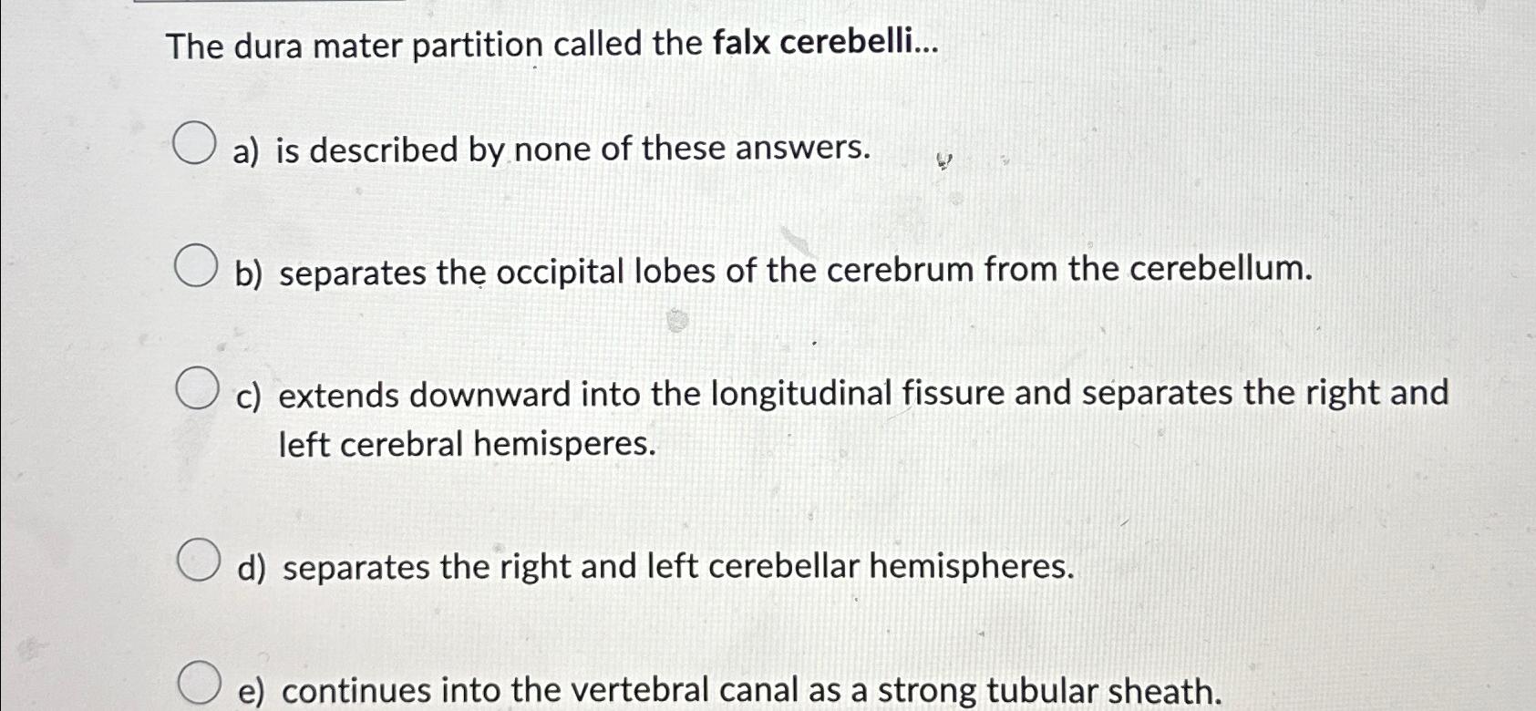 Solved The dura mater partition called the falx | Chegg.com