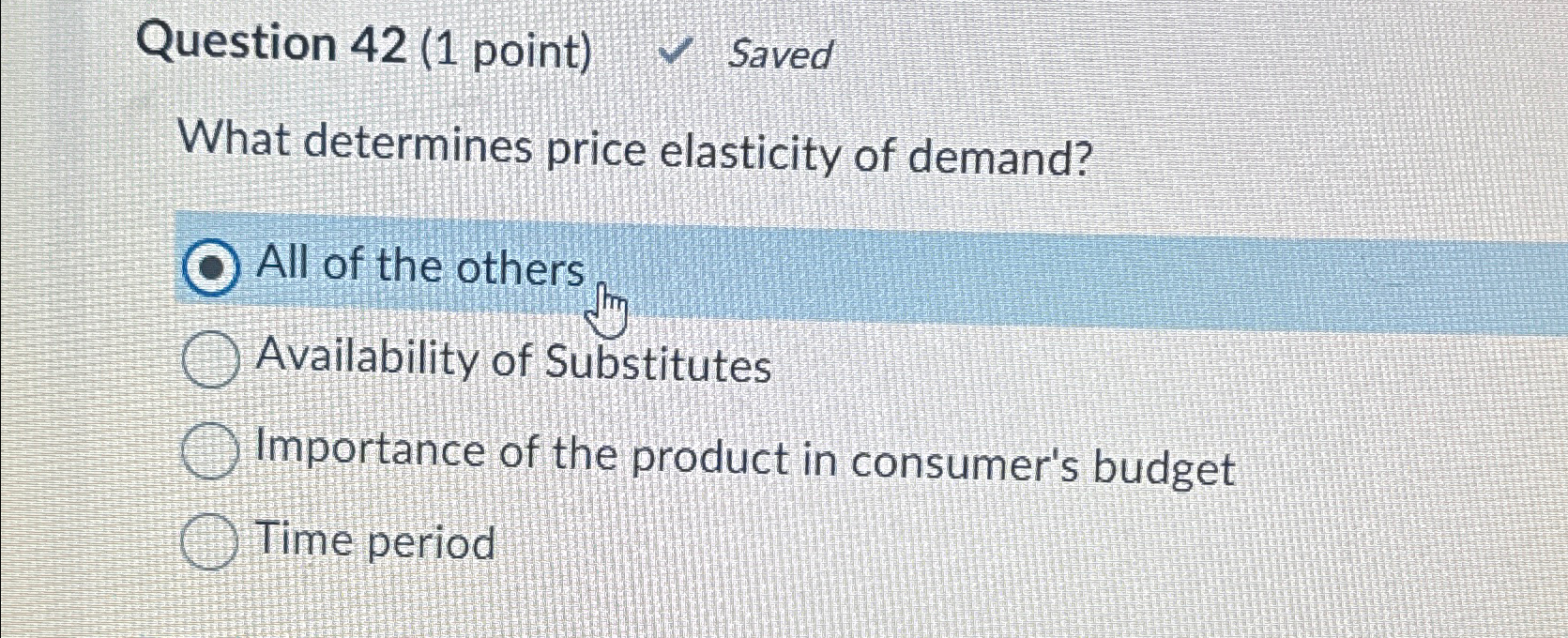 Solved Question 42 (1 ﻿point) ﻿SavedWhat determines price | Chegg.com