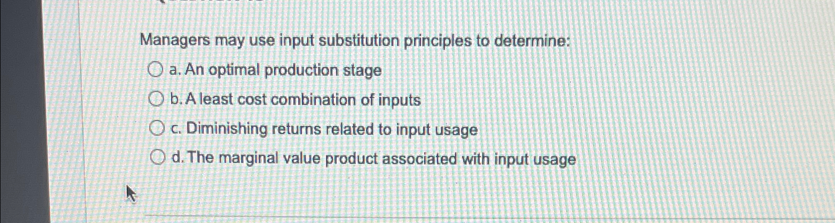 Solved Managers may use input substitution principles to | Chegg.com