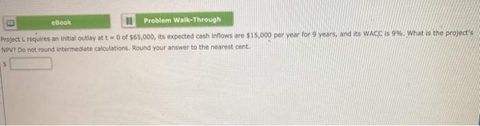 Solved eBook Problem Walk-Through Project L requires an | Chegg.com