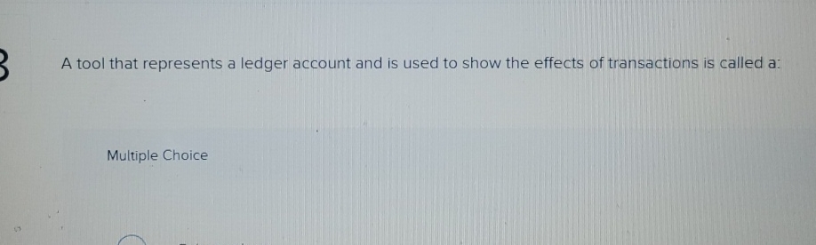 Solved A tool that represents a ledger account and is used | Chegg.com