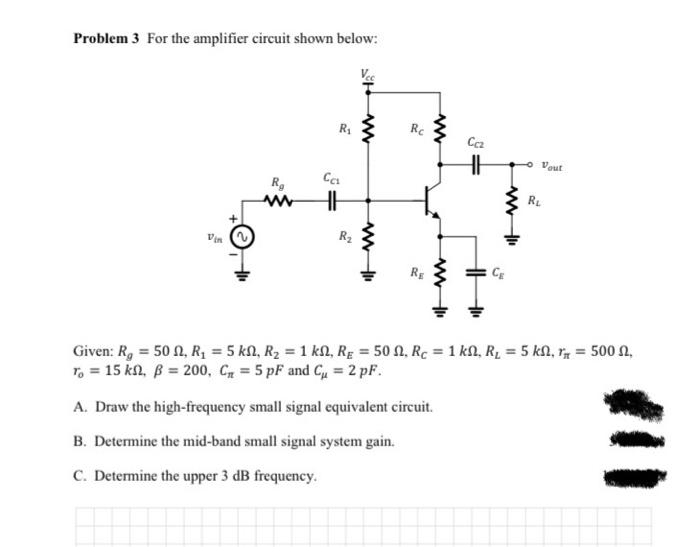 Solved Problem 3 For the amplifier circuit shown below: | Chegg.com