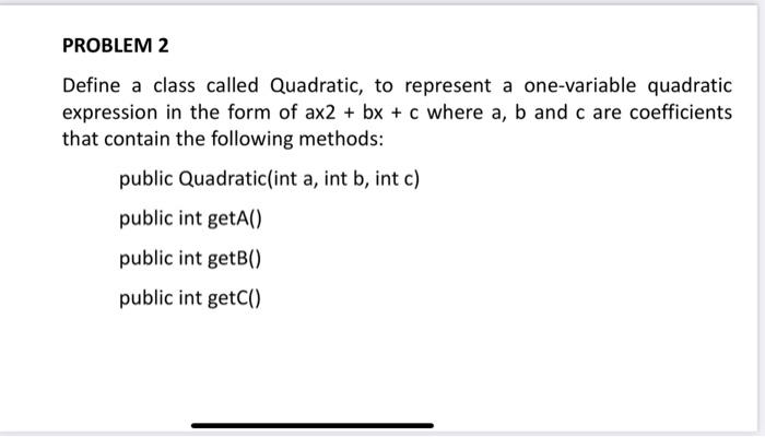 Solved Define a class called Quadratic, to represent a | Chegg.com