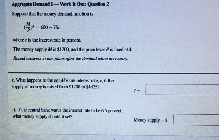 Solved Aggregate Demand I-Work It Out: Question 2 Suppose | Chegg.com