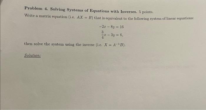 Solved Problem 4. Solving Systems of Equations with | Chegg.com