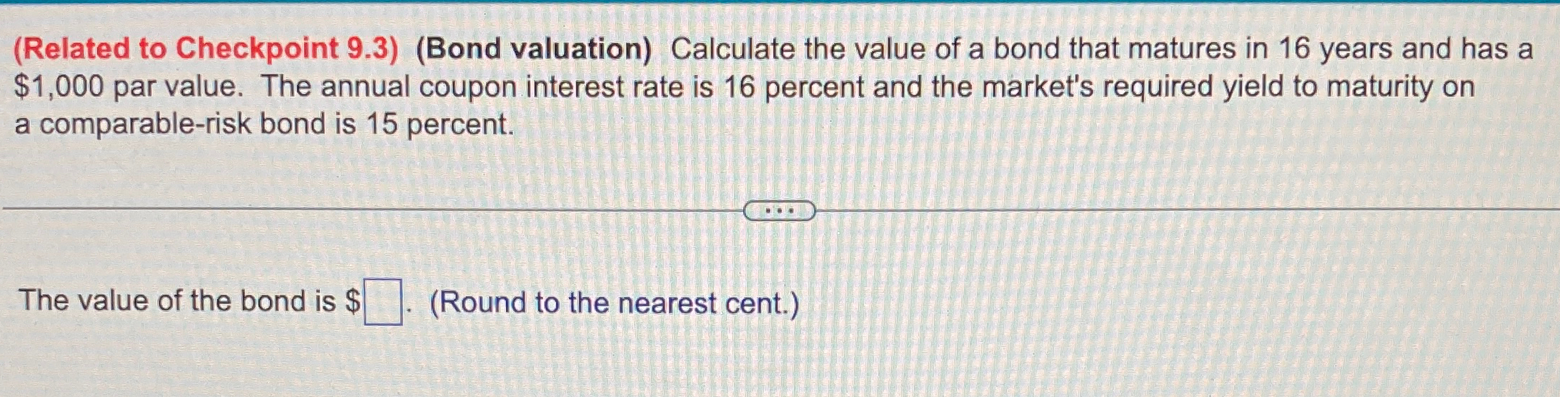 Solved (Related to Checkpoint 9.3) (Bond valuation) | Chegg.com