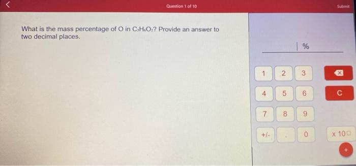 Solved What is the mass percentage of O in C4H6O2? Provide | Chegg.com